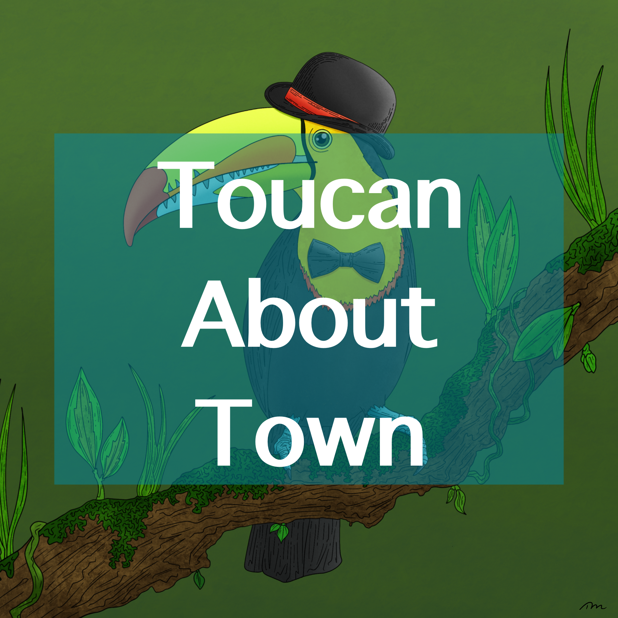 Toucan About Town – Tom Mankin